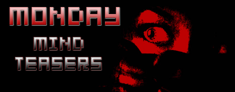 Monday Mind Teasers: The Real Monday Mind Teasers – Destructoid