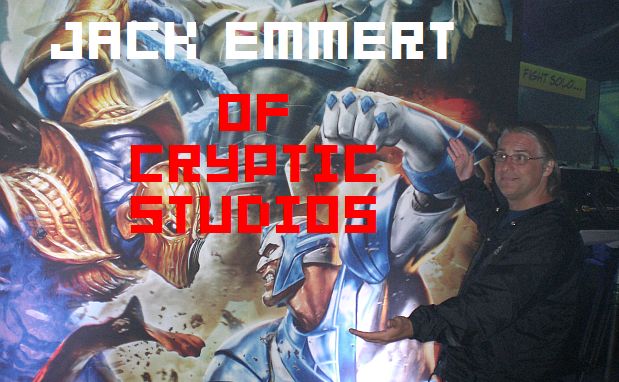 Interview: Jack Emmert from Cryptic Studios – Destructoid