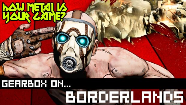 How f'ing metal is Borderlands? – Destructoid