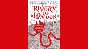 The definitive Rivers of London reading order – Destructoid