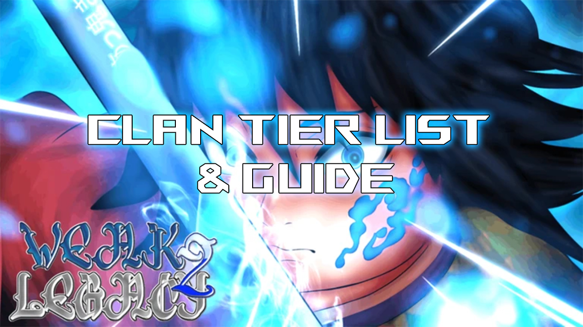 Ultimate Weak Legacy 2 Clan Tier List [UPD 5.0]