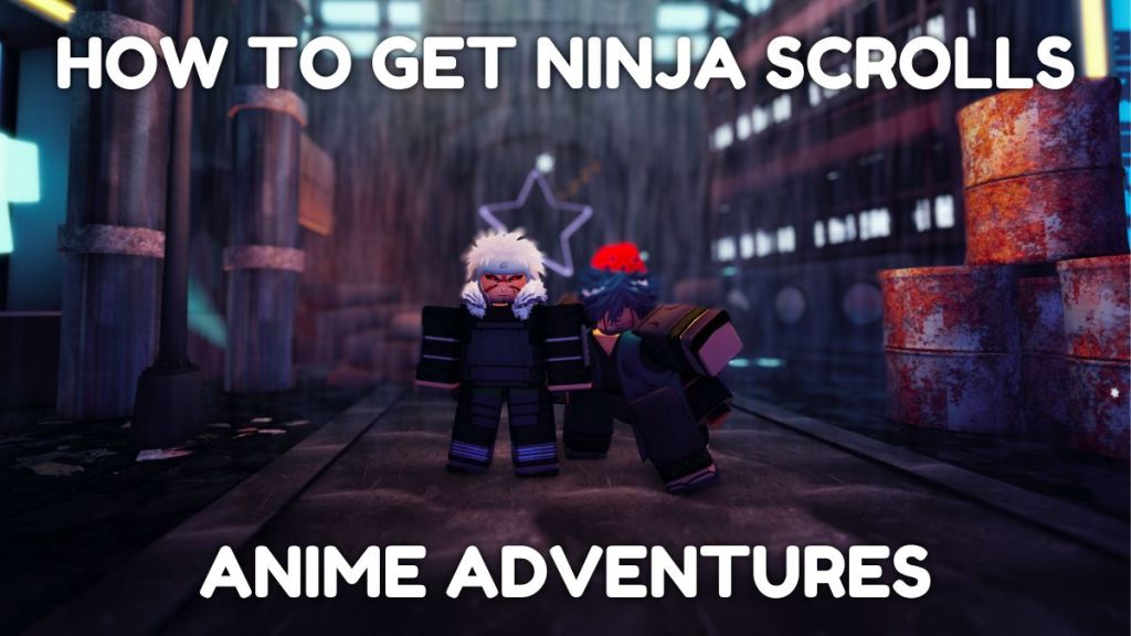 How to Get Ninja Scrolls in Anime Adventures – Destructoid