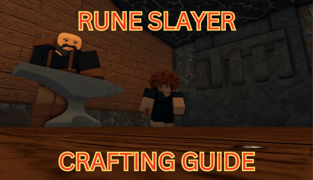 Rune Slayer Crafting Guide: How to Get Weapons, Mats and Recipes ...