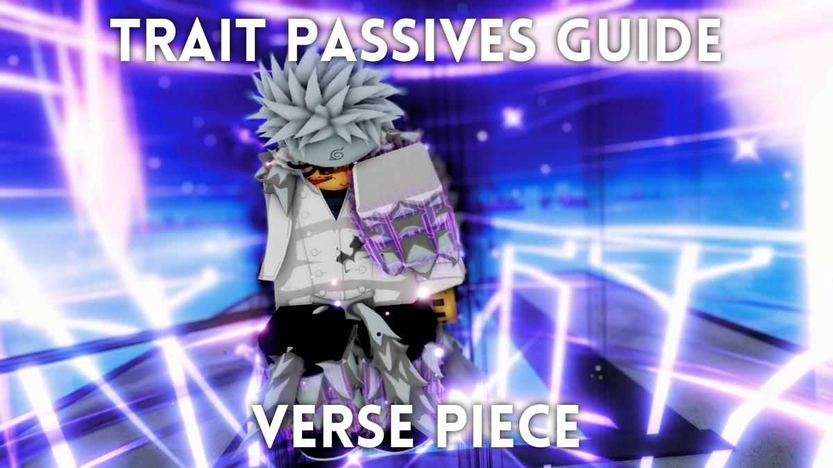 Verse Piece Trait Passives Guide [🏹Uryu] - How to Get & Use Corrupted ...