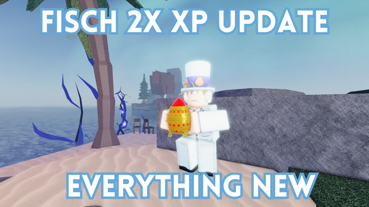 Everything New in Fisch 2X XP Update – Destructoid