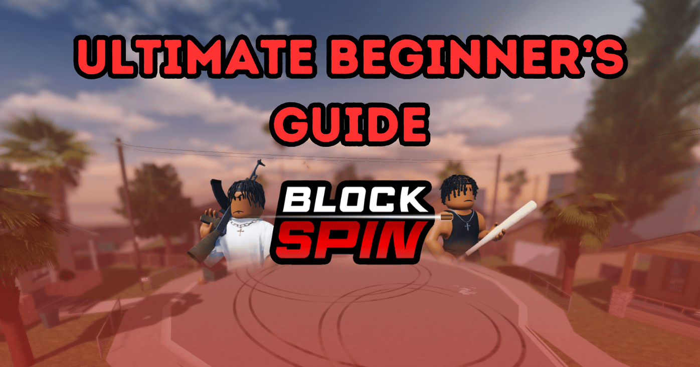 Complete BlockSpin Beginner’s Guide - Money, Jobs, Weapons & More ...