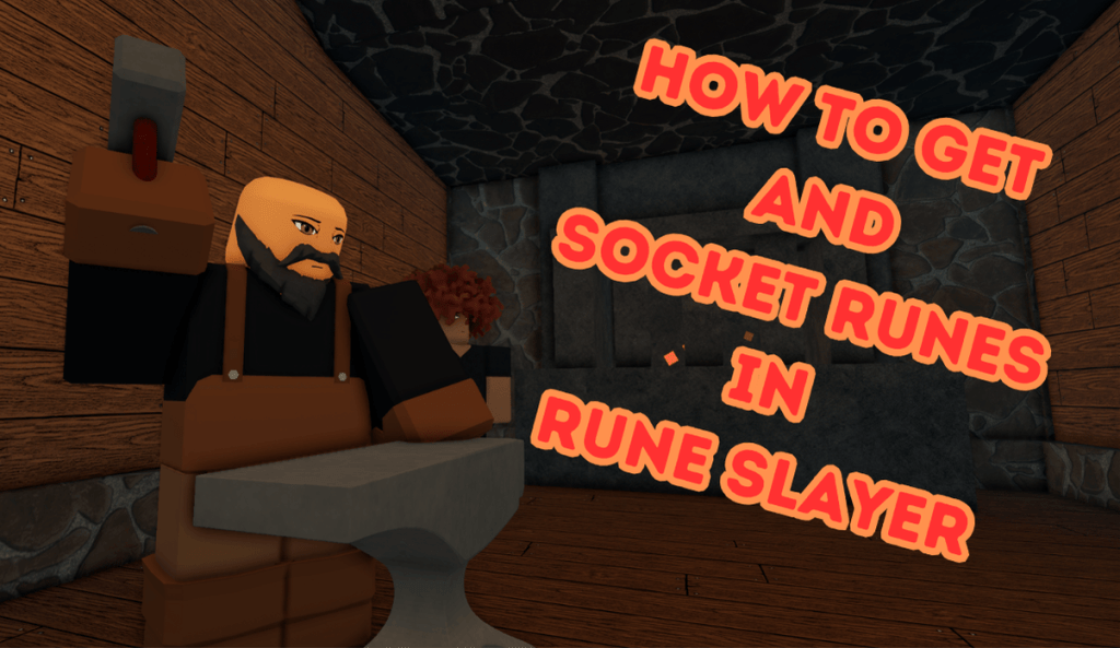 How to Get Runes in Rune Slayer - Rune Socket Guide – Destructoid