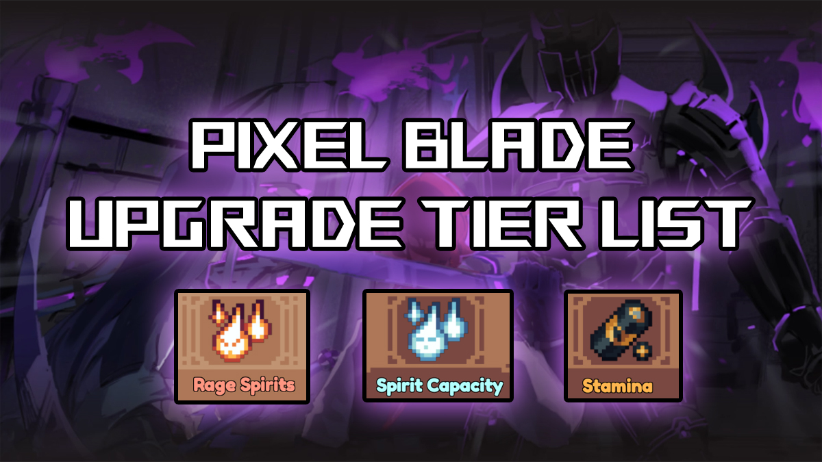 Pixel Blade Upgrade Tier List and Guide - Best Upgrades – Destructoid