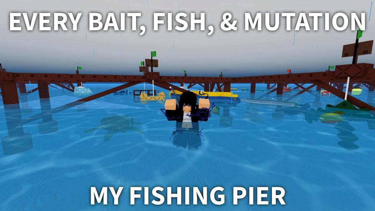 All My Fishing Pier Fish, Baits, and Mutations Listed [UPD! 🐠 ...