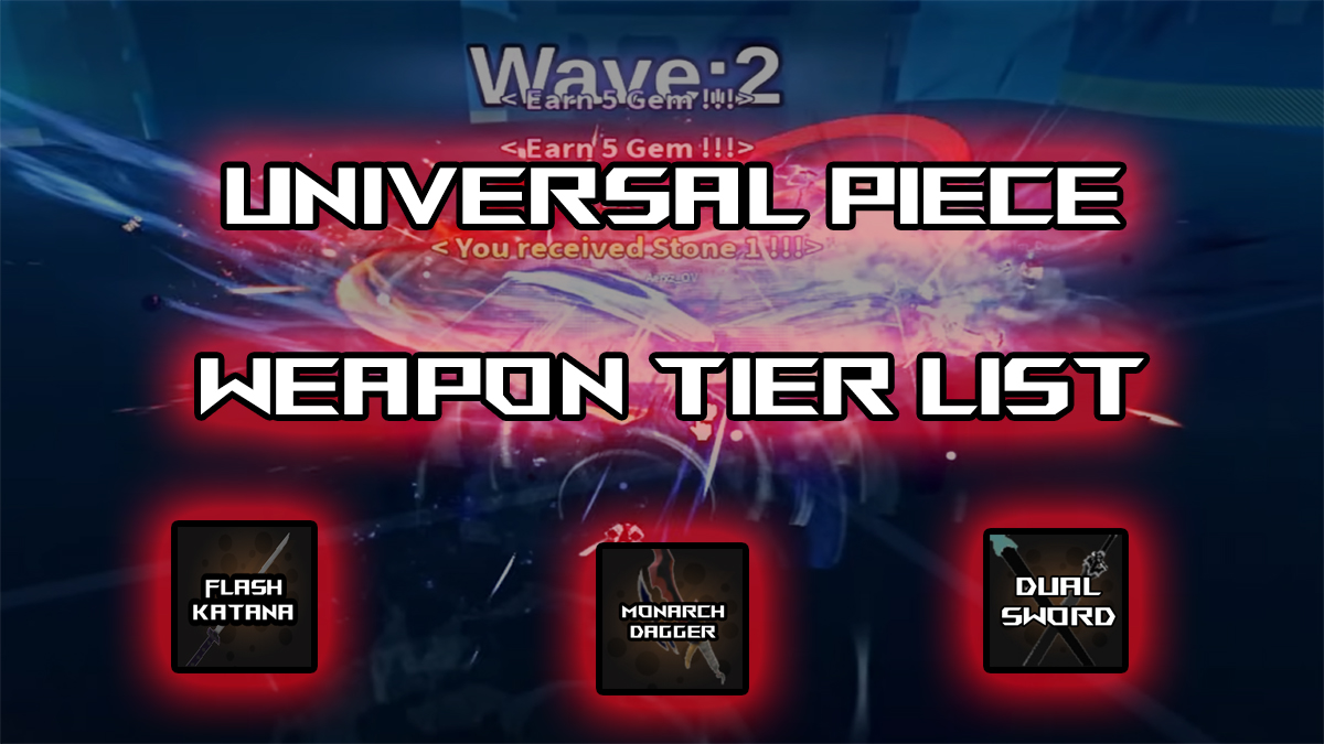 Universal Piece Sword and Weapon Tier List – Destructoid