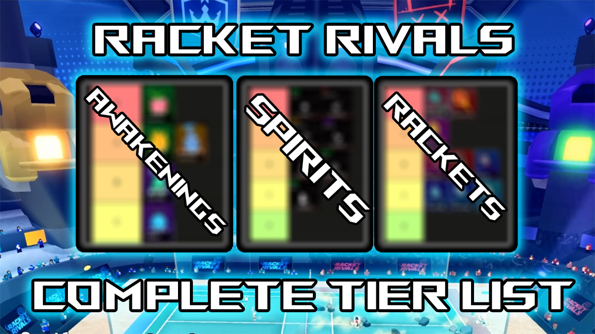 Racket Rivals Tier List - Spirit, Awakening & Racket [HALLOWEEN ...