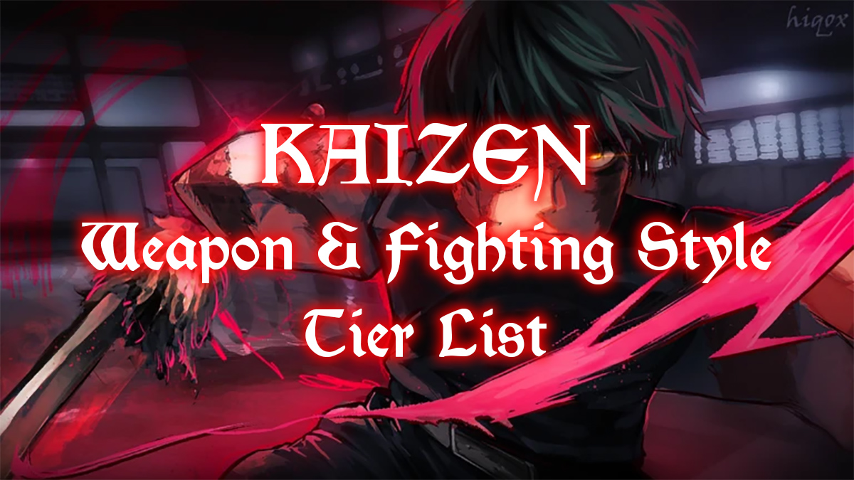 KAIZEN Weapon & Fighting Style Tier List [RYU] – Destructoid