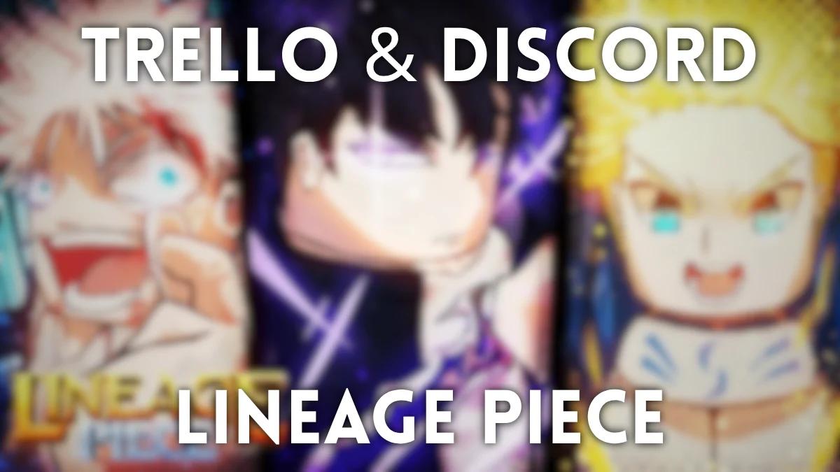 Lineage Piece Trello & Discord Links – Destructoid