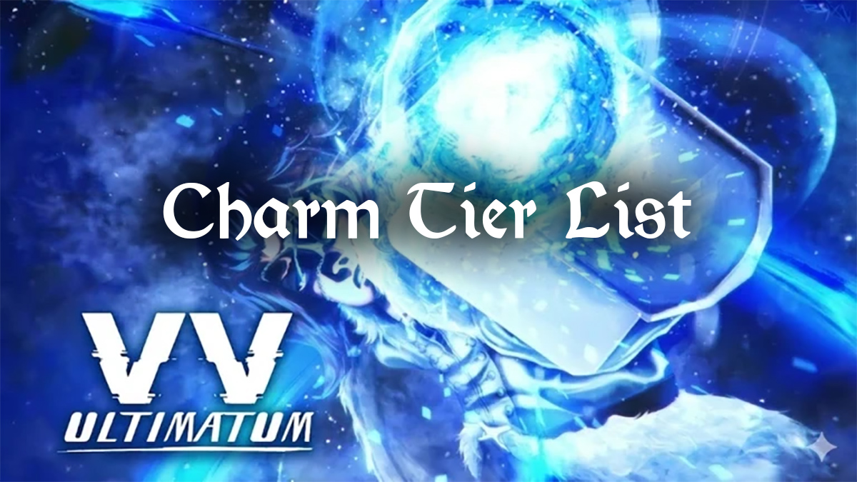 VV Ultimatum Charm Tier List - Best Spirit Charms – Destructoid